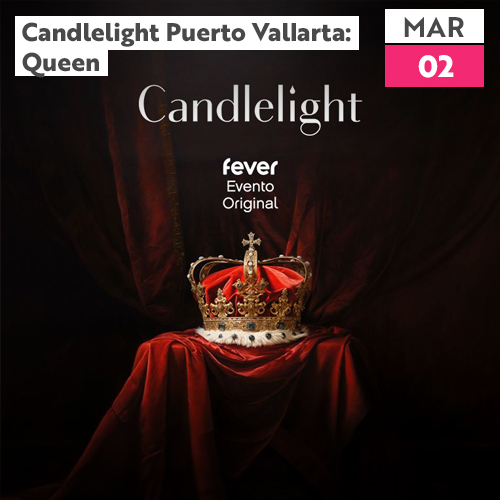 Candlelight Puerto Vallarta: Queen | Events